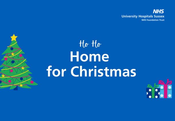 Getting patients home this Christmas - University Hospitals Sussex NHS ...